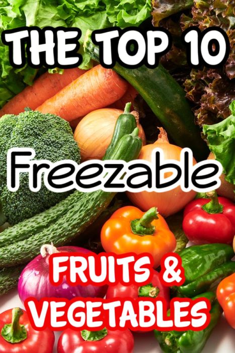 10 Fruits & Vegetables You Can Freeze & How