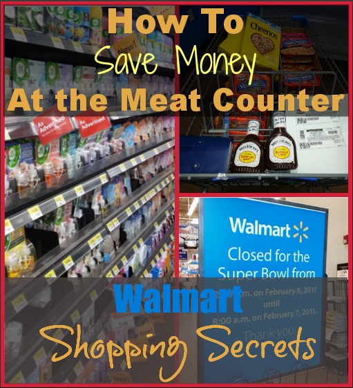 Walmart Shopping Secrets: How To Save Money at The Meat Counter
