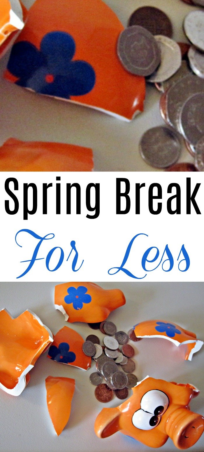 Spring Break Ideas That Don’t Break The Bank!