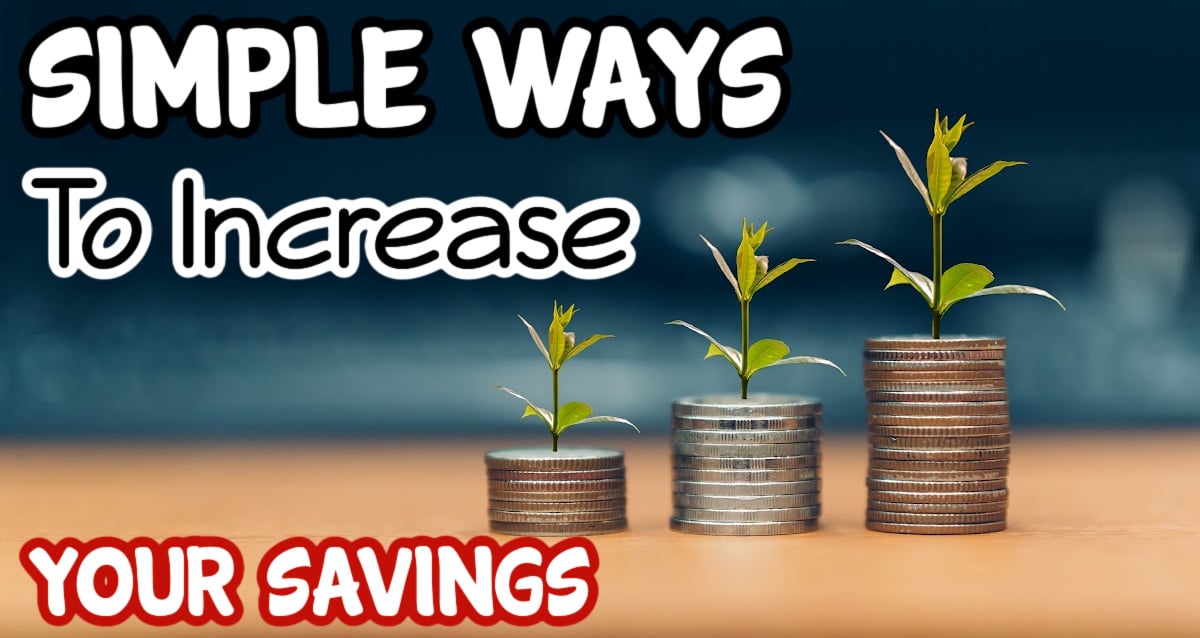 Simple Ways to Increase Your Savings – GSFF